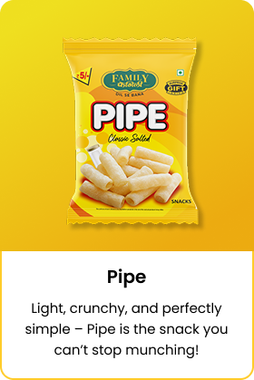Pipe – Family Snacks